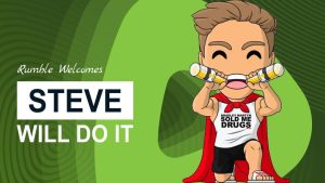 “Steve Will Do It” to Produce Exclusive Content on Rumble | Rumble